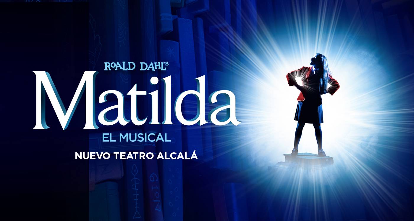 Matilda, el musical - Teatro Madrid