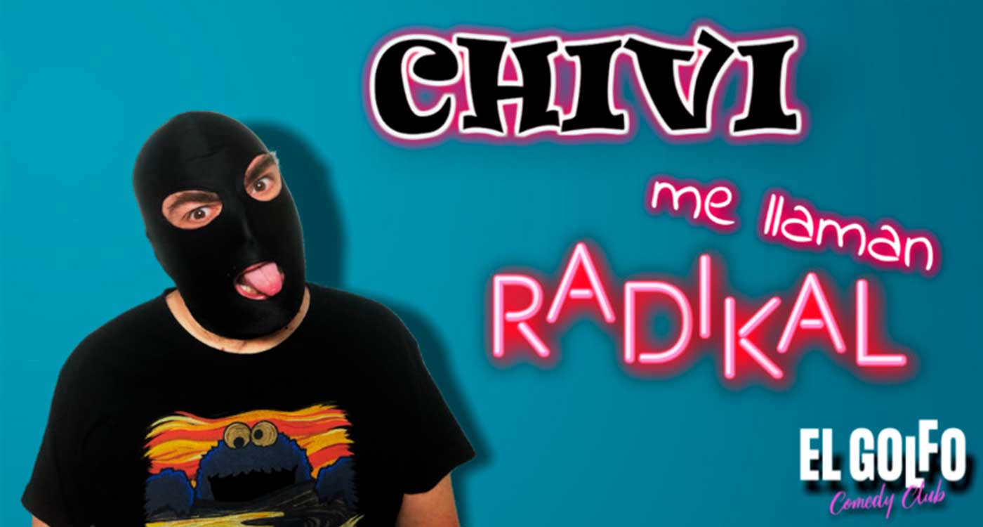 El Chivi: Me llaman radikal - Teatro Madrid