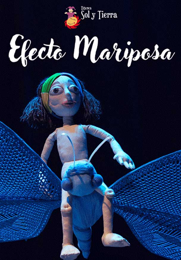 Efecto mariposa, de Títeres Sol y Tierra - Teatro Madrid