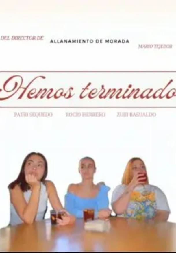 Hemos terminado - Teatro Madrid